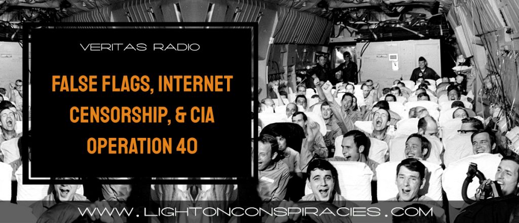 False Flags, Internet Censorship, & CIA Operation 40
