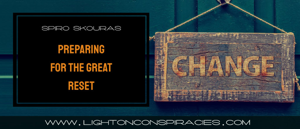Preparing for The Great Reset with Spiro Skouras