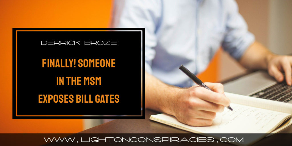 Finally! Someone in the MSM Exposes Bill Gates