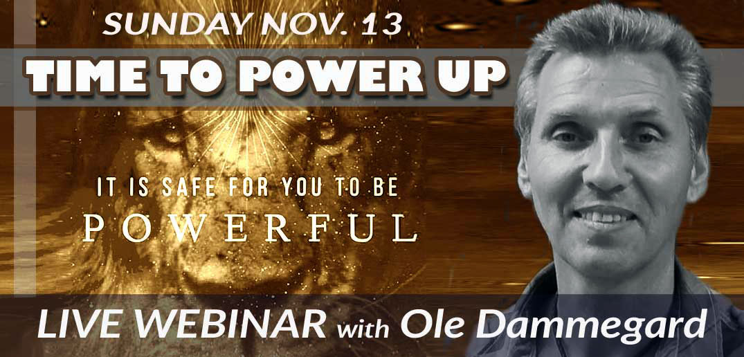 Live Webinar Time To Power Up Ole Dammegard Truth Seeker Code